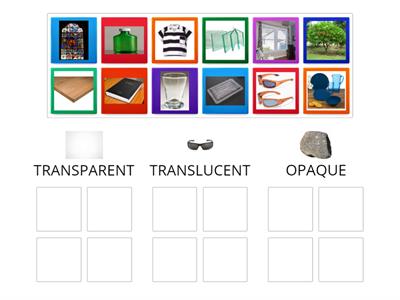 Transparent translucent and opaque - Teaching resources