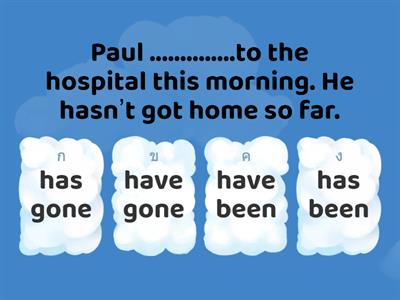 Present perfect have been have gone - ทรัพยากรการสอน