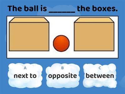 Prepositions between next to opposite - Výukové zdroje