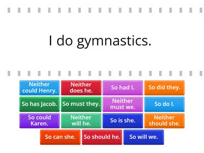 So do i neither - Recursos didácticos