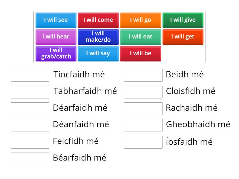 Aimsir Fháistineach - Future tense - Briathra Neamhrialta - Match up