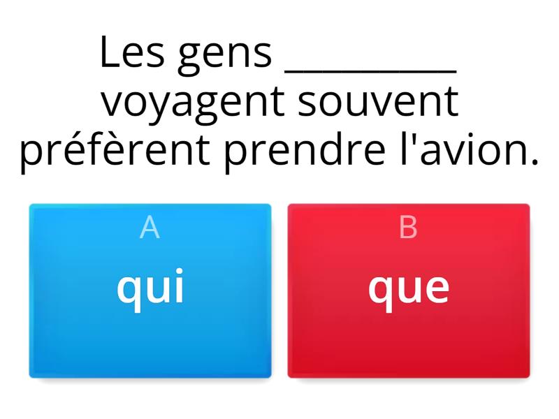 Pronoms relatifs qui que - Kuis