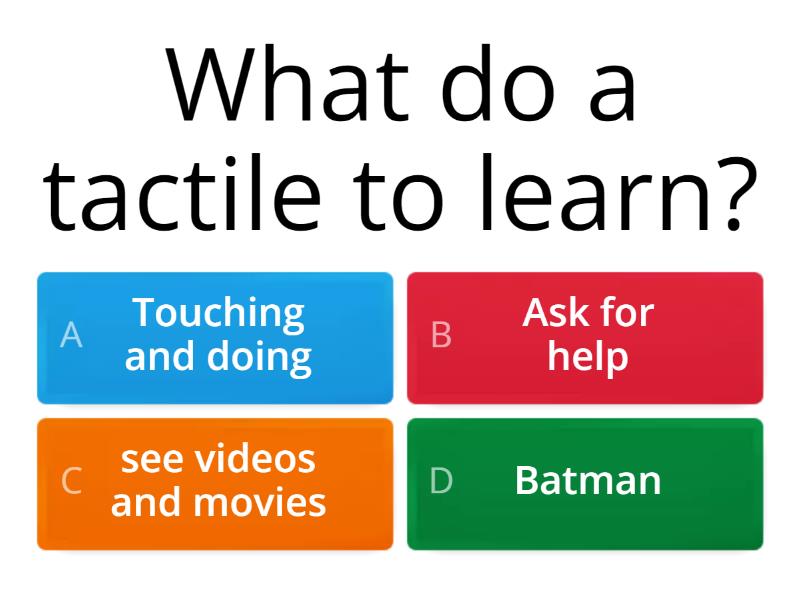 Learning Style - TACTILE - Quiz