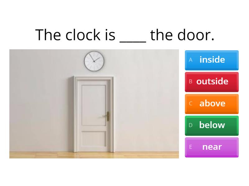 Prepositions. inside, outside, above, below, near, left, right ...
