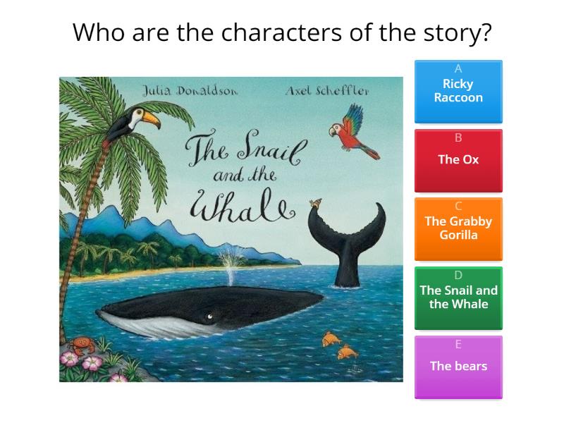 The snail and the Whale - Quiz