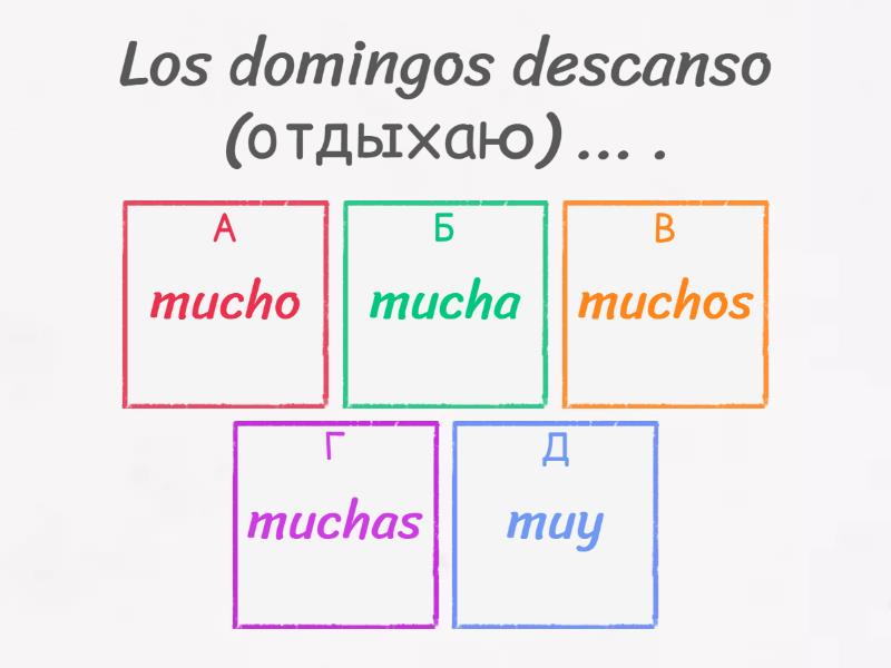 Completa con muy o mucho, mucha, muchos, muchas. - Cuestionario