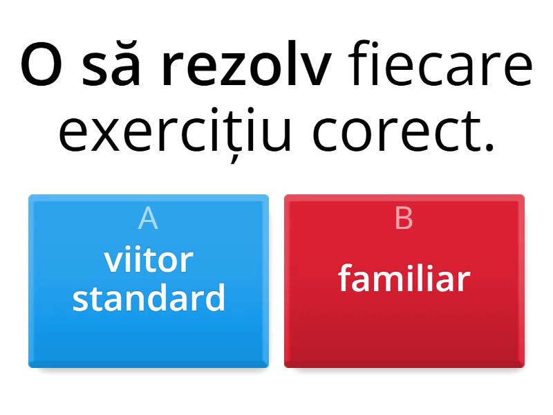 Verbul - Viitor standard sau familiar? - Quiz