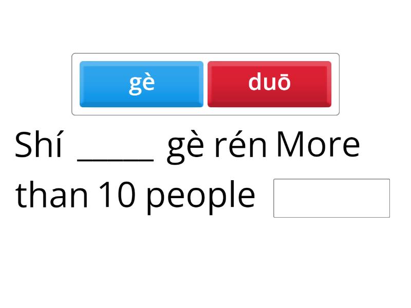 Number + duō（多）+ Measure Word + Noun - Complete the sentence