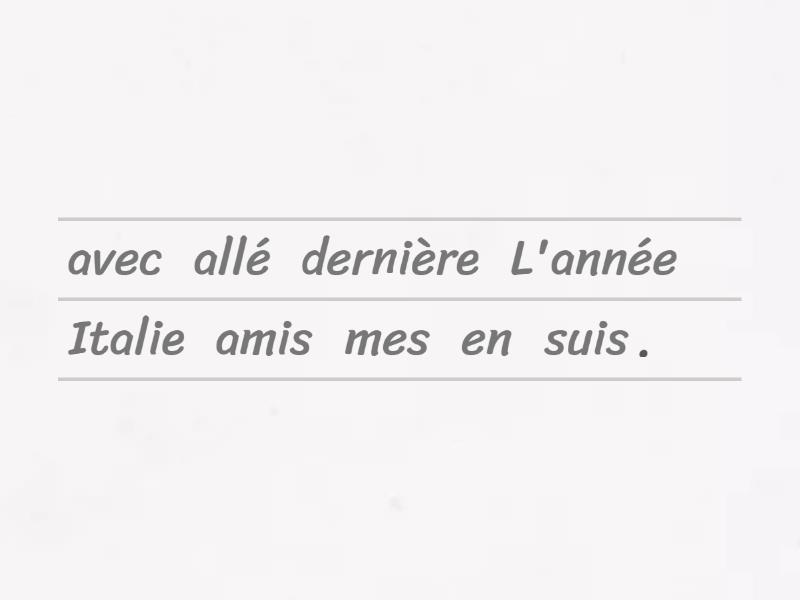 Mes vacances - holiday sentences: past, present and future. - Unjumble