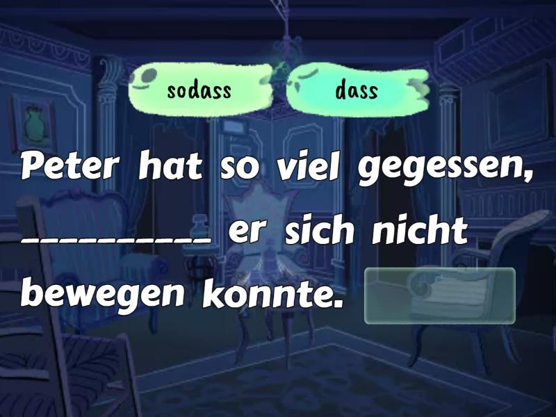 SODASS/SO..DASS - Complete the sentence