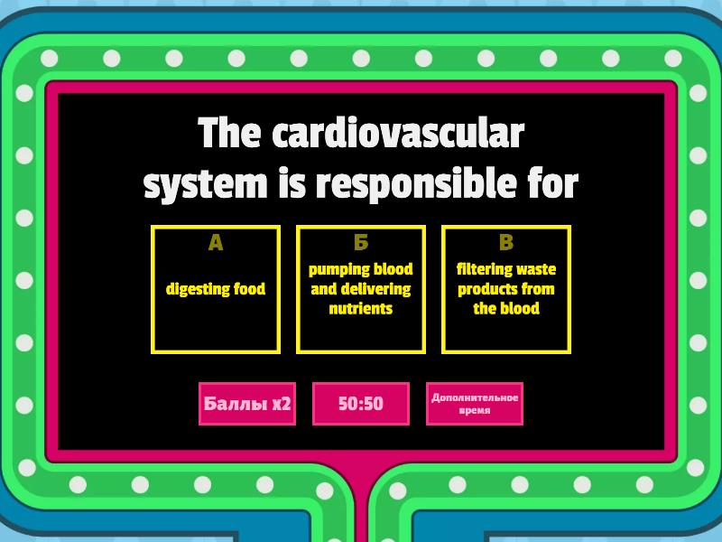Cardiovascular System. Multiple choice - Gameshow quiz