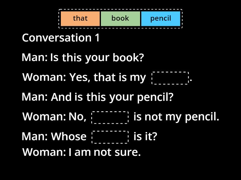 Demonstratives - Let's complete the conversations - Complete the sentence