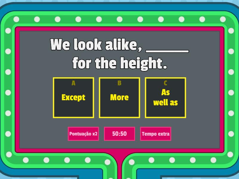 Complete the sentence using one of the adding ideas: - Gameshow quiz