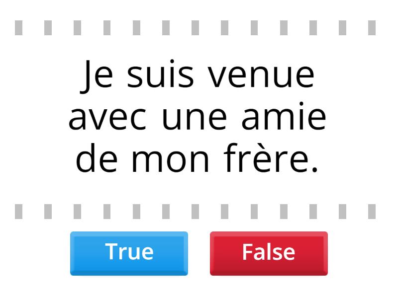Vrai ou faux - True or false