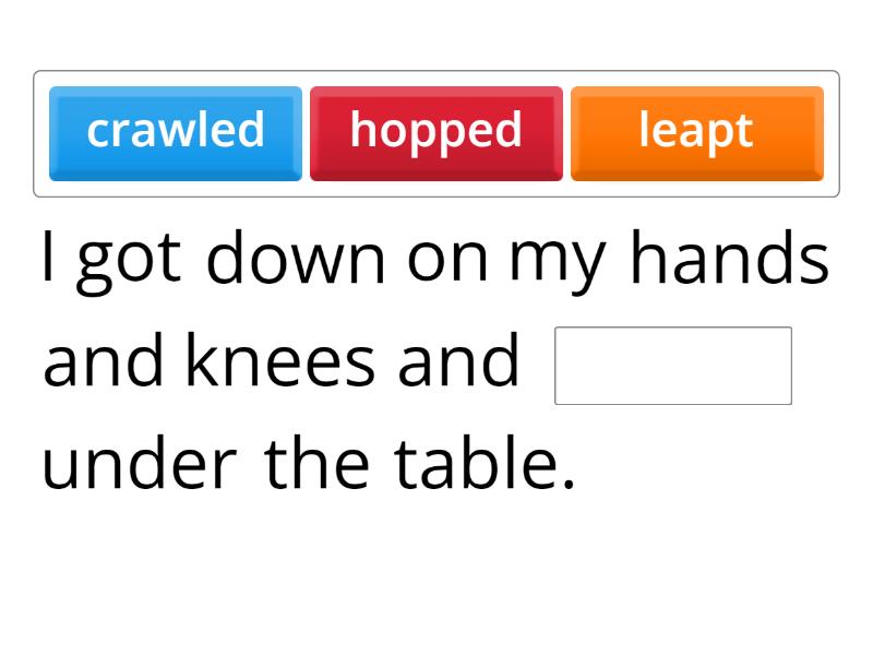 Verbs of movement - Complete the sentence