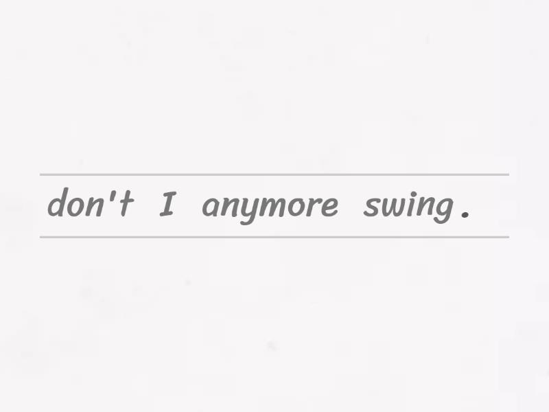 STILL / ANYMORE (2) - Reordenar