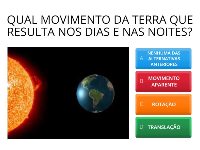 MOVIMENTOS DA TERRA, - Quiz