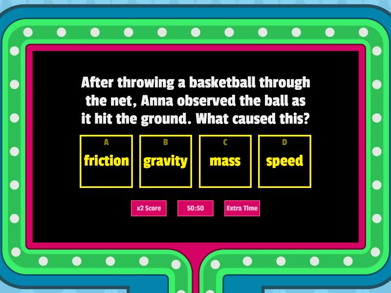 Gravity & Friction - Gameshow quiz