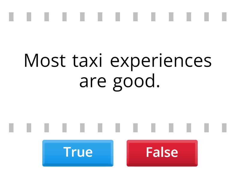 TAXI! Reading comprehension - True or false