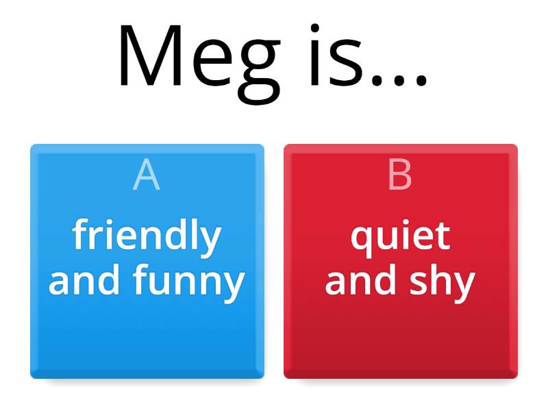 MY FRIEND MEG - Quiz