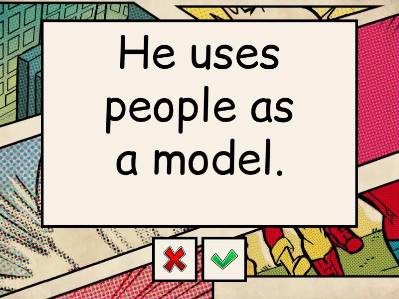 I use people as a model. to use people as a model - Flash cards