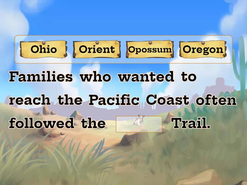 The Oregon Trail Review - Complete the sentence