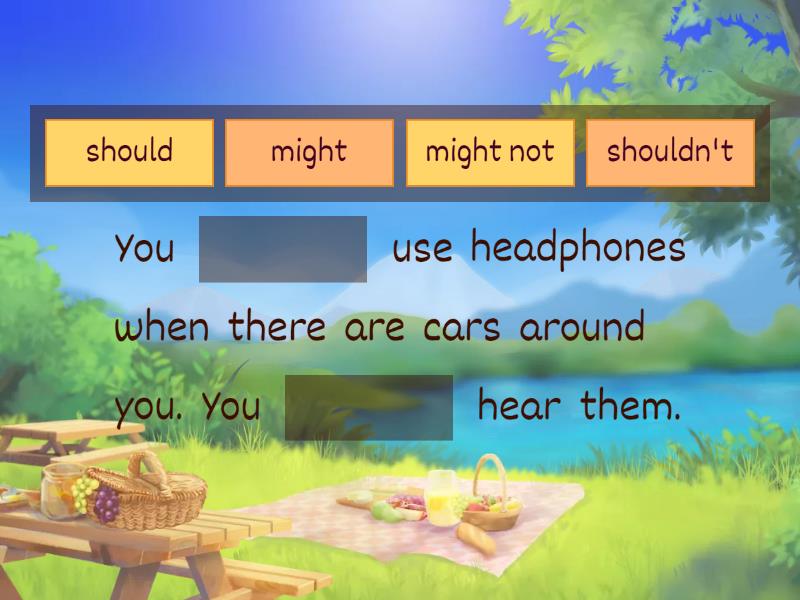 Modals (should, might, would, could) - Complete the sentence