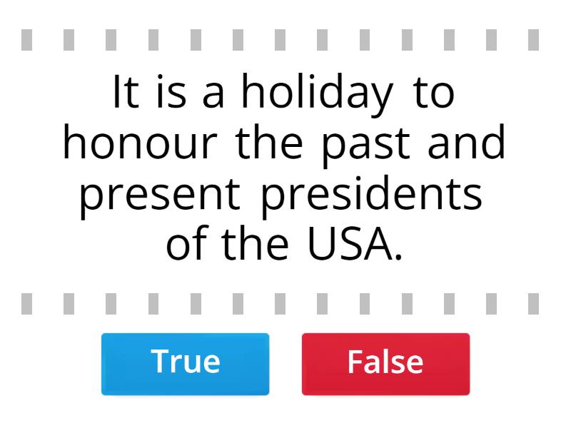 Presidents' day - True or false