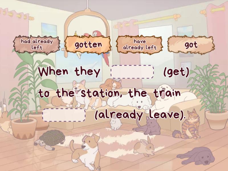 Past Perfect Gap fill examples - Complete the sentence