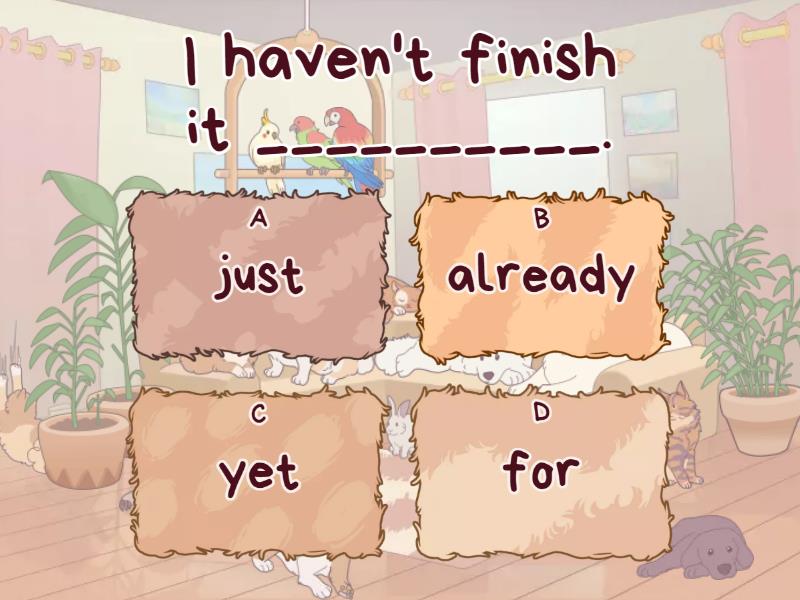 Present perfect: since, for, already, just, yet - Quiz