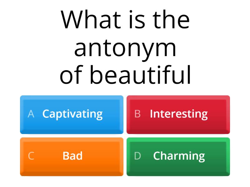 Synonyms and antonyms - Quiz