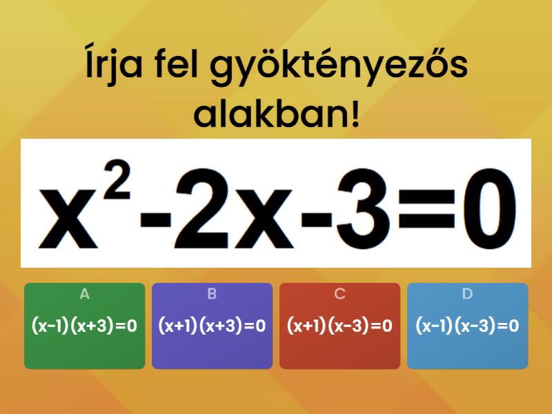Másodfokú egyenlet (kvíz-20) - Quiz