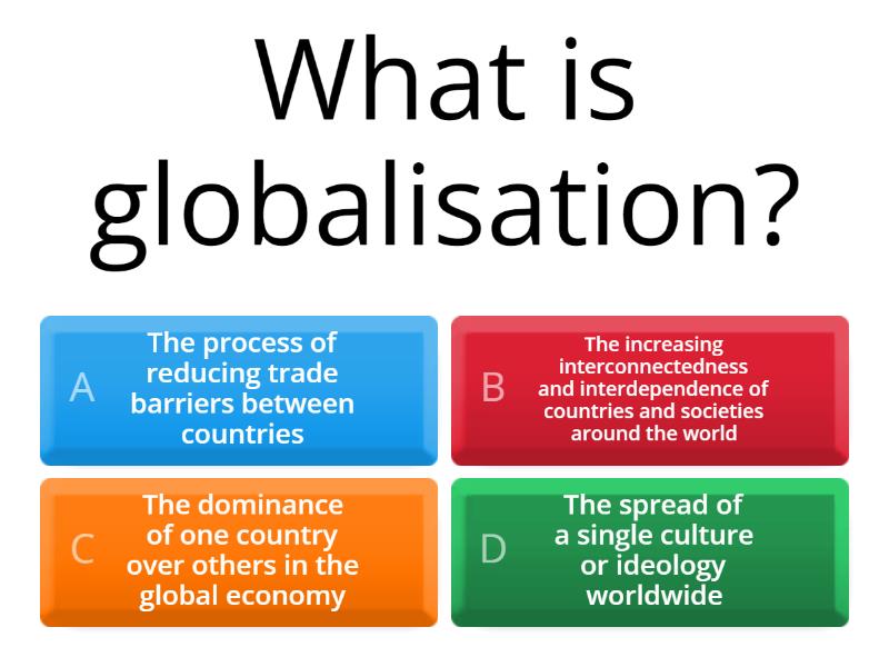 Introduction to Globalisation 1 - Quiz