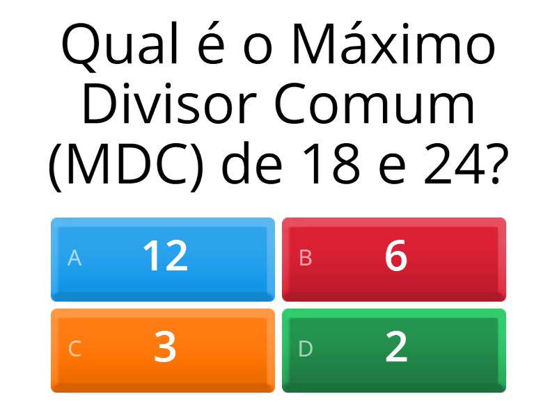 Máximo divisor comum e mínimo mútiplo comum - Quiz