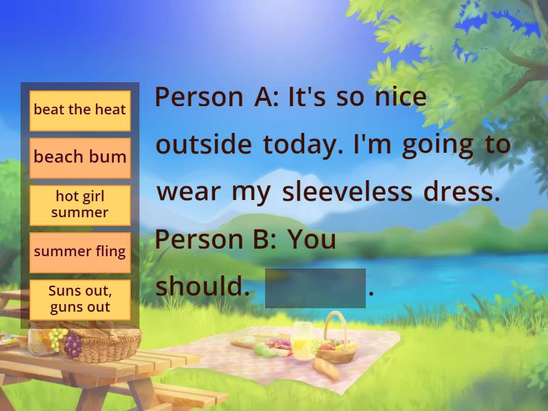 Summer Idioms - Complete the sentence