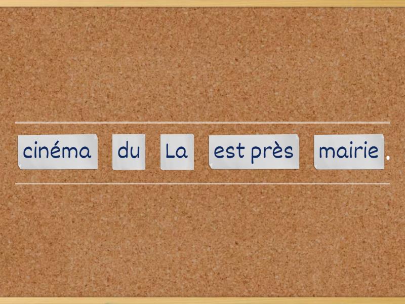 as frases (Expressions de localisation: près de, loin de, à côte de, à ...