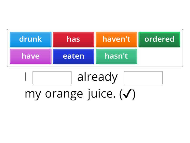 PRESENT PERFECT - Complete the sentence