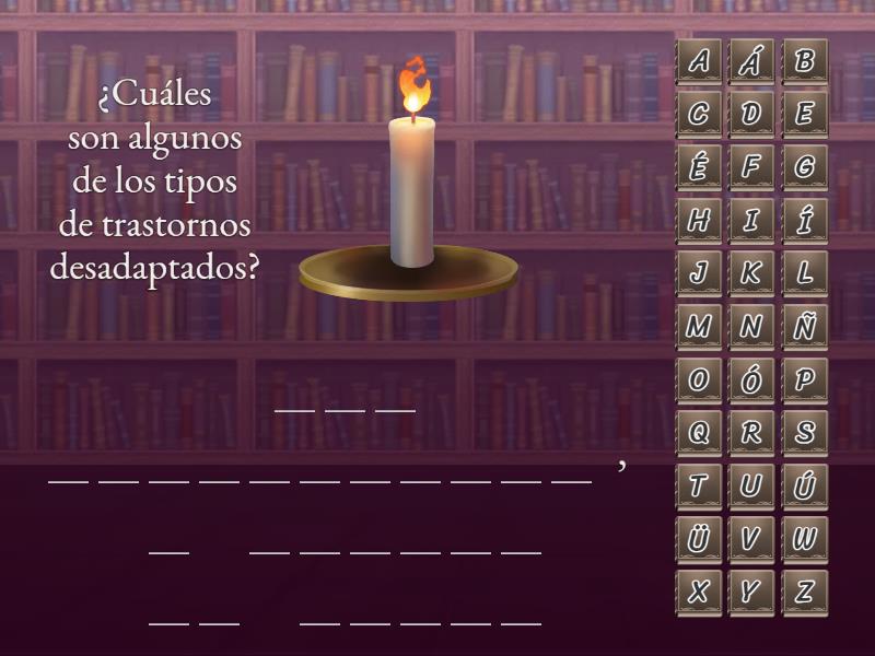 ACTIVIDAD CONDUCTA DESADAPTADA - Hangman