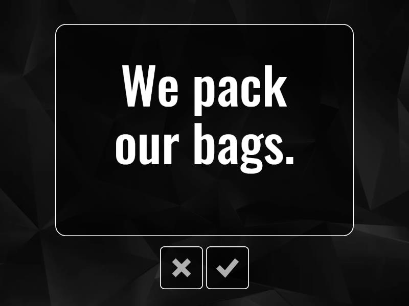 I pack my bags. to pack your bags - Flash cards