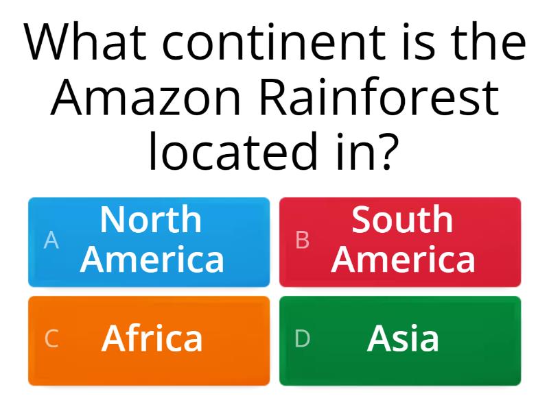 The Amazon Rainforest - Quiz
