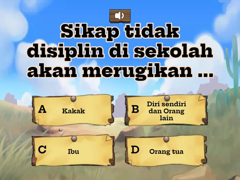 Soal evaluasi sikap disiplin - Quiz Soal evaluasi sikap disiplin - Quiz