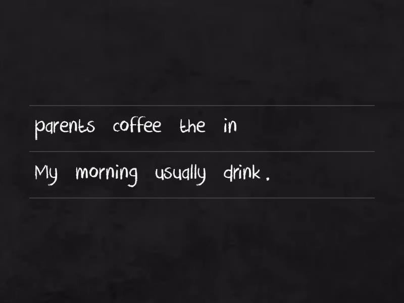 Adverbs of frequency: Exercise 1 - Unjumble