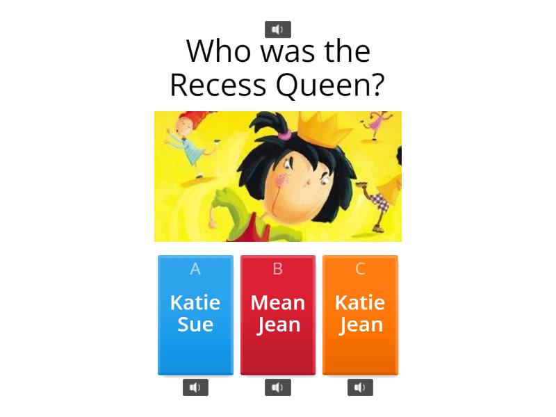 The Recess Queen - audio - Quiz