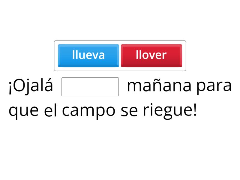 ¡Ojalá…!, ¡Que…! - Complete the sentence