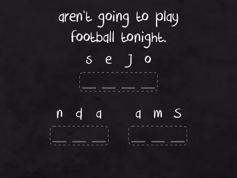 Complete the sentences. - Anagram