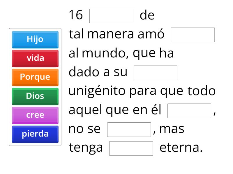 Versiculo Biblico Juan 3:16 - Complete the sentence