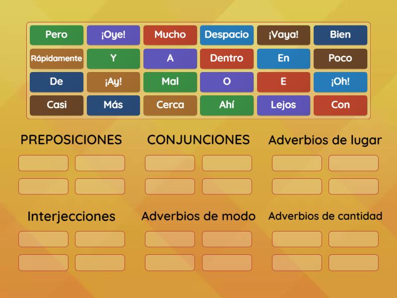 Preposiciones, conjunciones, interjecciones y adverbios - Ordenar por grupo