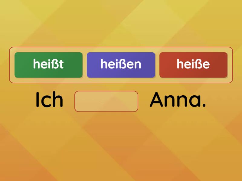 heißen - Complete the sentence