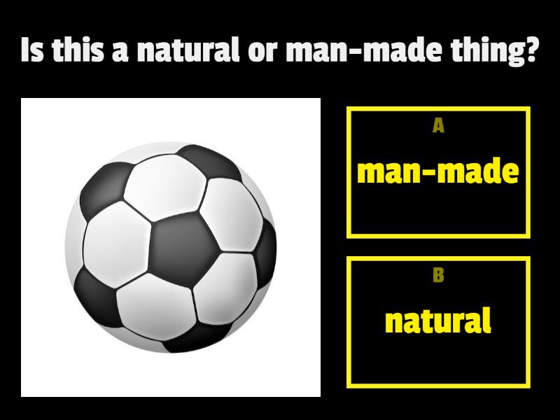Natural and man-made things - Quiz