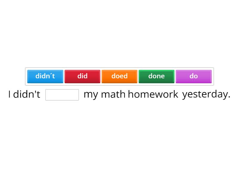 Simple past - negative - Complete the sentence